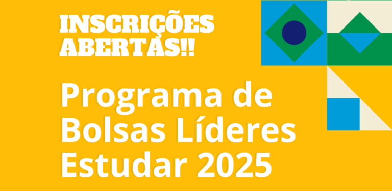 Inscrições abertas para o Programa de Bolsas Líderes Estudar 2025 ...
